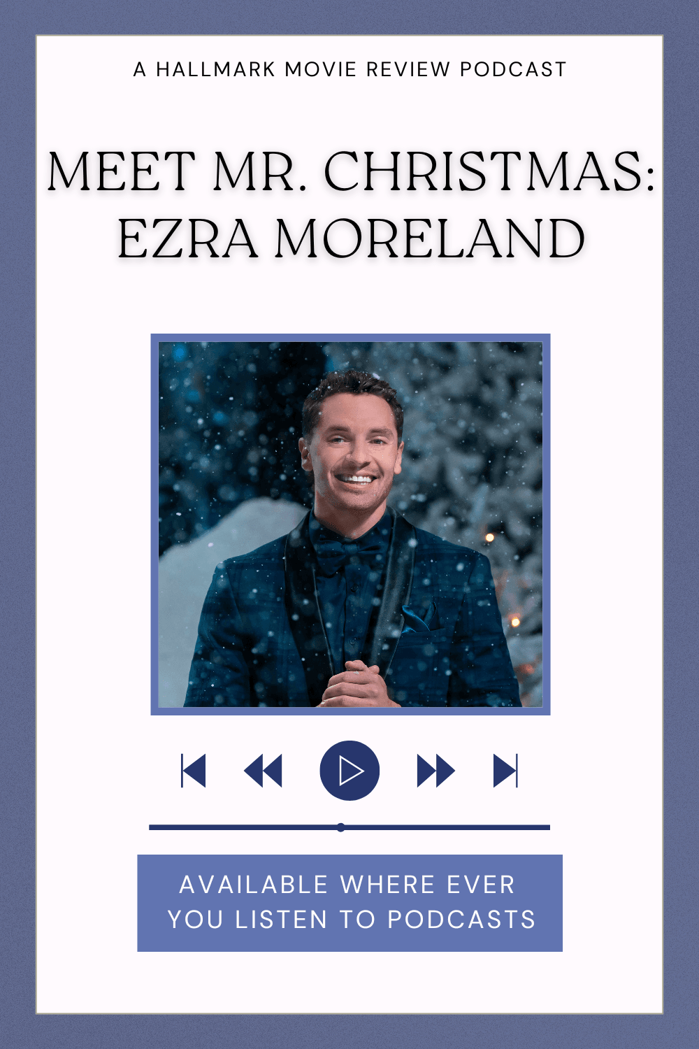 Meet Mr. Christmas: Ezra Moreland - Girls Gone Hallmark
